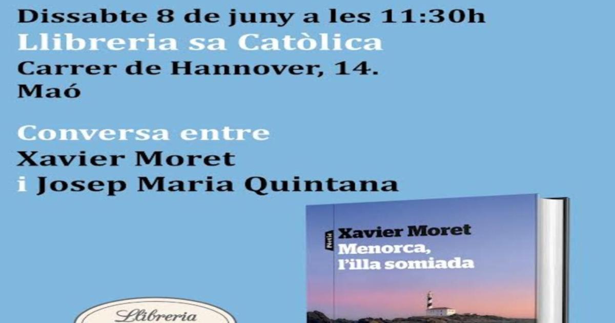 Presentación del libro "Menorca, l'illa somiada" de Xavier Moret